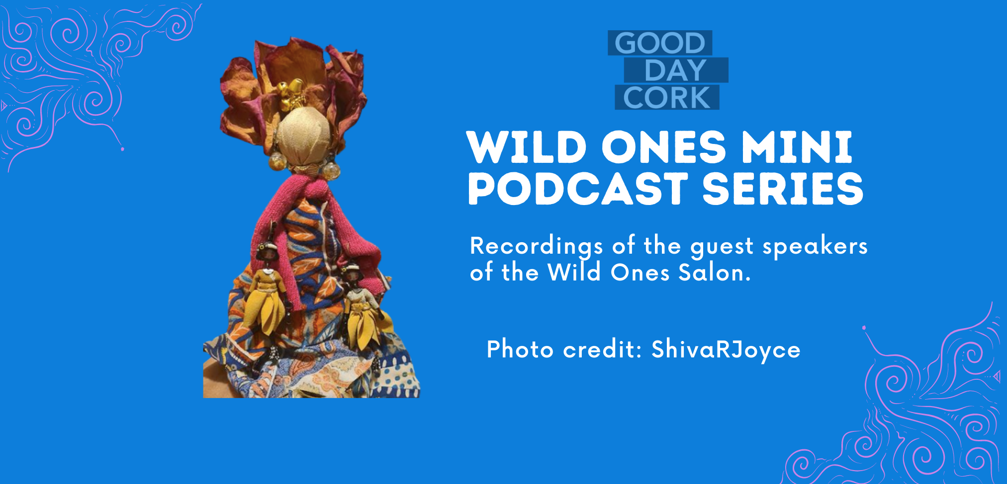 Wild Ones Mini Podcast Series Challenges Streotypes And More